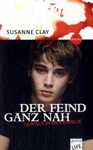 Susanne Clay: Der Feind ganz nah - Gewalt in der Familie - Jugendbuch ...
