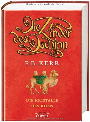 P. B. Kerr: Die Kristalle des Khan - Die Kinder des Dschinn (7 ...