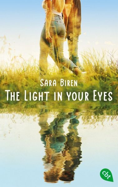 Sara Biren: The Light in Your Eyes - Jugendbuch-Couch.de